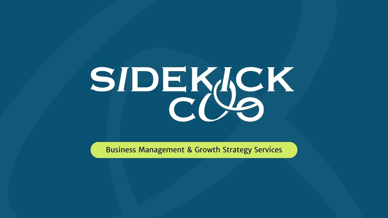 Sidekick COO | Business Management & Growth Strategy